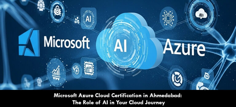 Microsoft Azure Cloud Certification in Ahmedabad: The Role of AI in ...